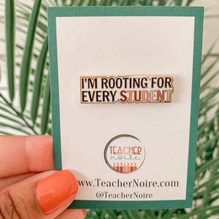 I'm Rooting for Every Student Enamel Pin [Pre-Order] – Teacher Noire